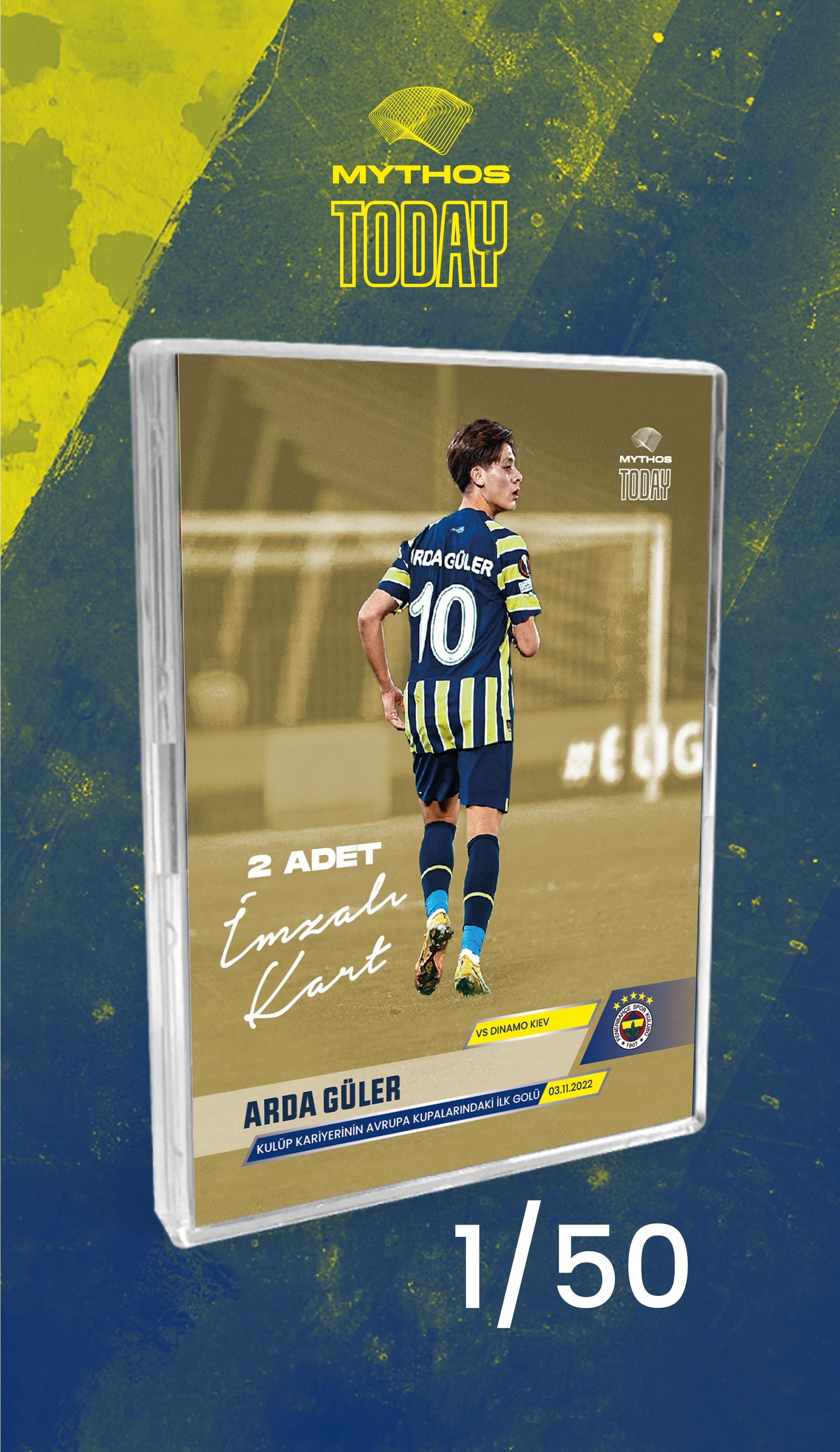 ARDA GÜLER / Kulüp Kariyerinin Avrupa Kupalarındaki İlk Golü (.../50) - Mythos Cards